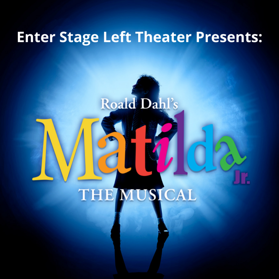 Enter Stage Left presents 'Matilda Jr. the Musical' Feb. 12-13 ...